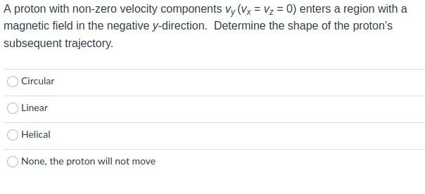 Solved A proton with non-zero velocity components | Chegg.com