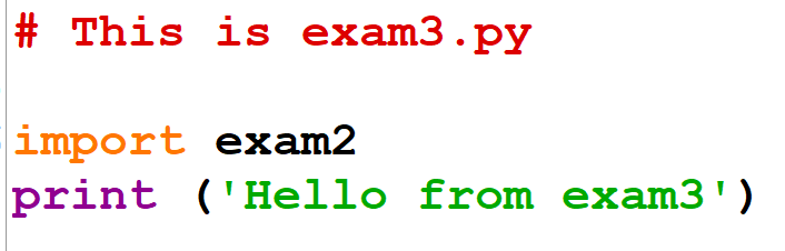 Solved # This is exam3.py import exam2 print ('Hello from | Chegg.com
