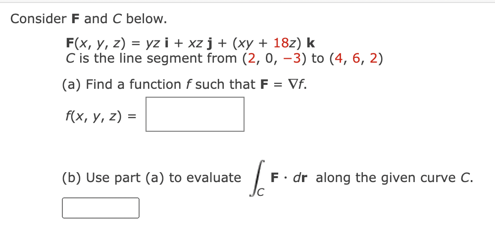 Solved Consider F and C below. F(x,y,z)=yzi+xzj+(xy+18z)k C | Chegg.com