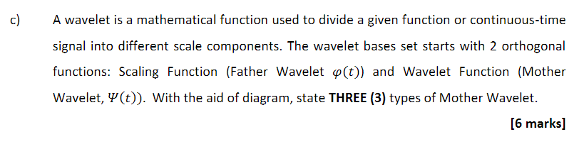 Solved c) A wavelet is a mathematical function used to | Chegg.com
