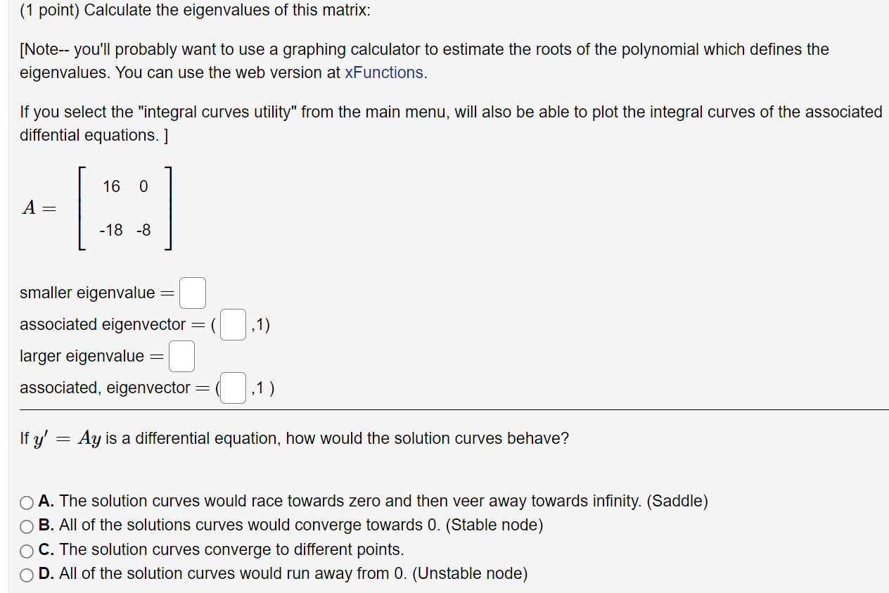 Solved (1 point) Calculate the eigenvalues of this matrix: | Chegg.com