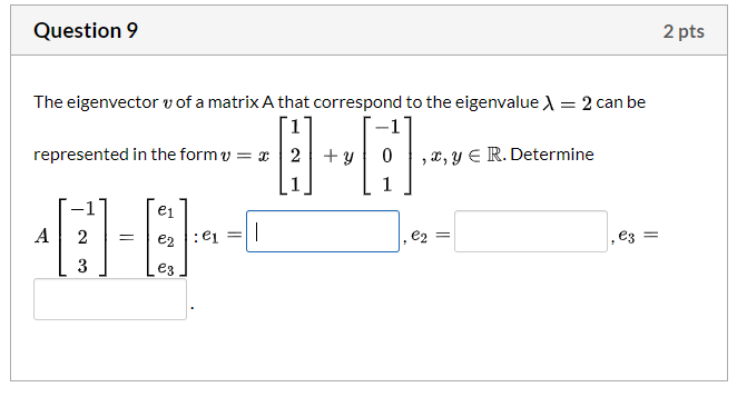 Solved: The Eigenvector V Of A Matrix A That Correspond To... | Chegg.com
