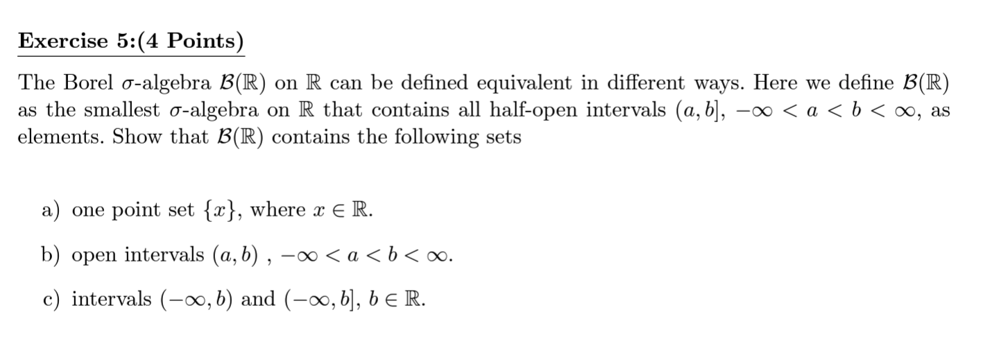 Solved Exercise 5:(4 Points) The Borel σ-algebra B(R) on R | Chegg.com