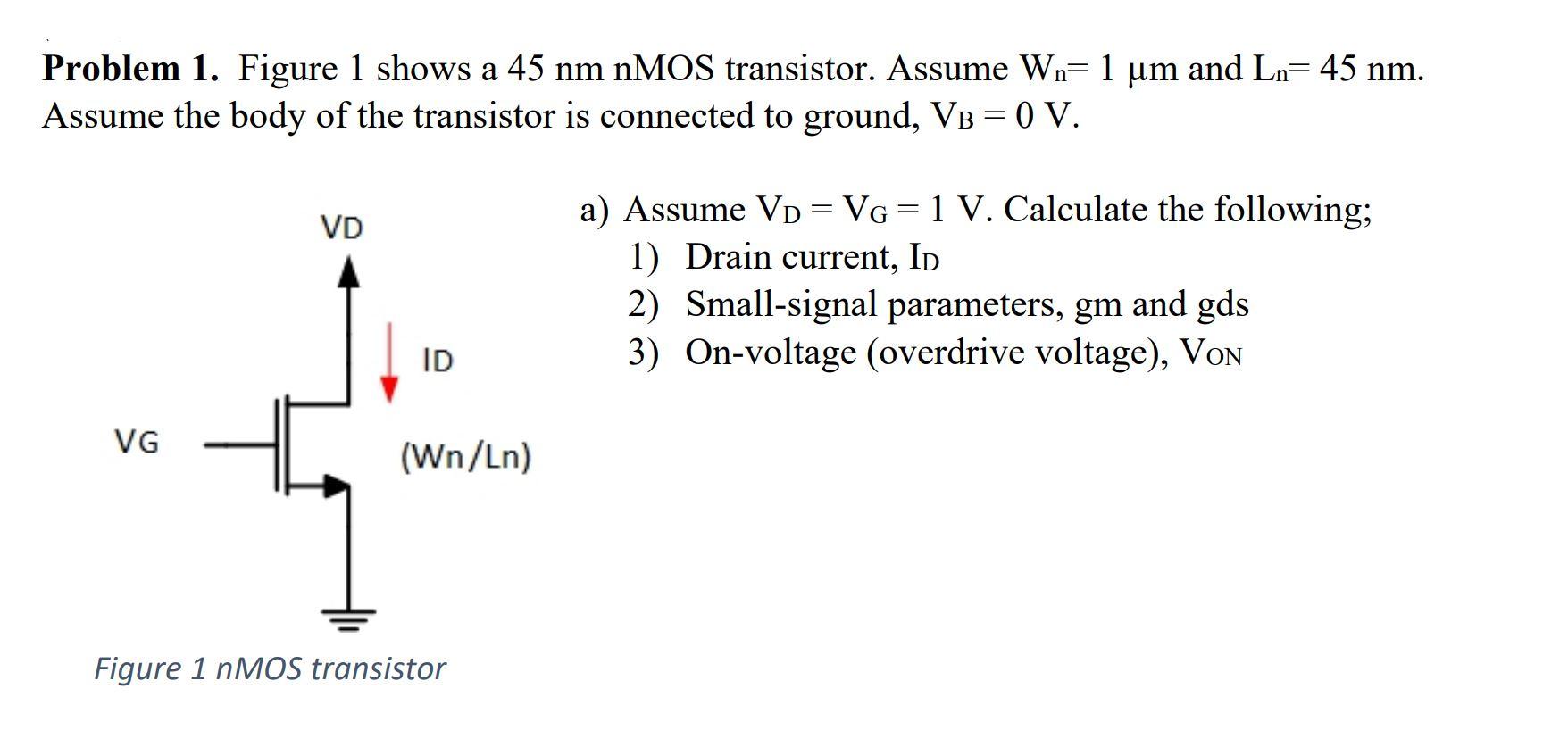 Solved Problem 1. Figure 1 shows a 45 nm nMOS transistor. | Chegg.com