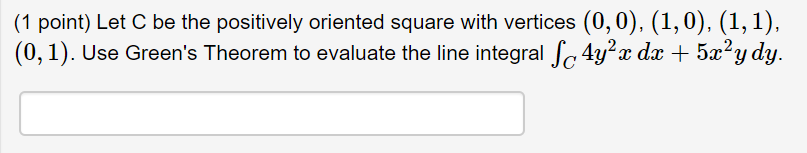 Solved (1 point) Let C be the positively oriented square | Chegg.com