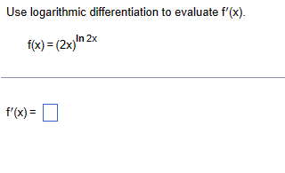 Solved Use logarithmic differentiation to evaluate f′(x) | Chegg.com