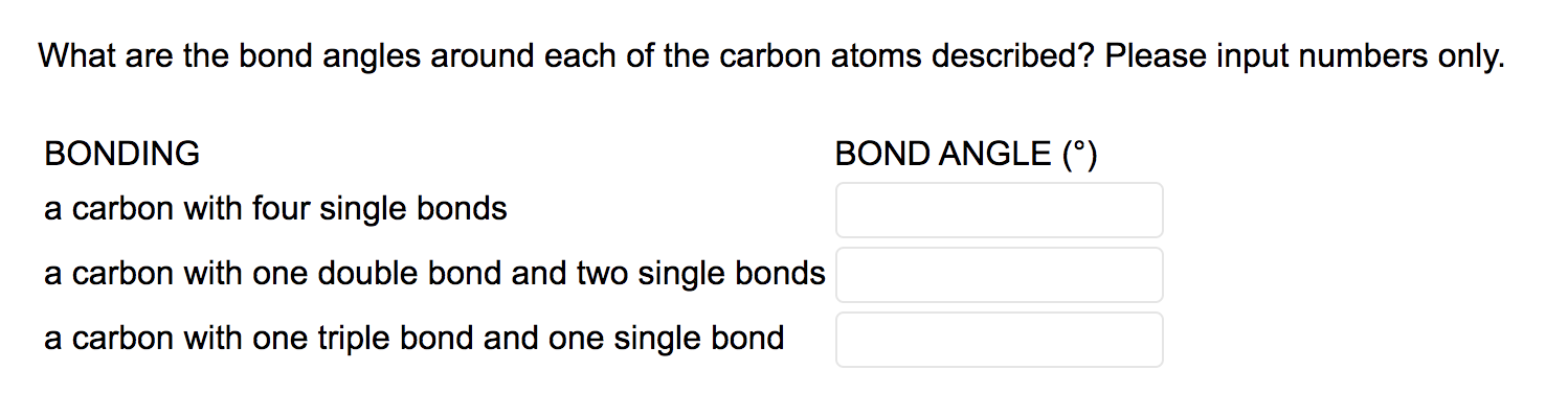 Solved What are the bond angles around each of the carbon | Chegg.com