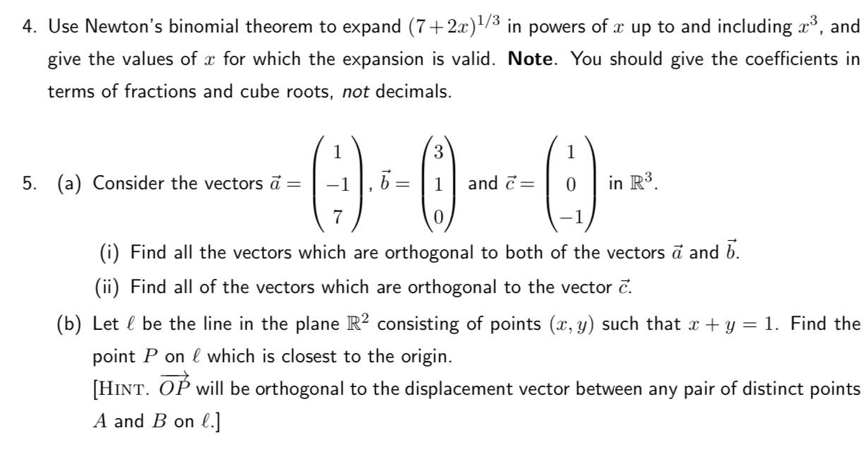 Solved 4. Use Newton's binomial theorem to expand (7+2x)1/3 | Chegg.com