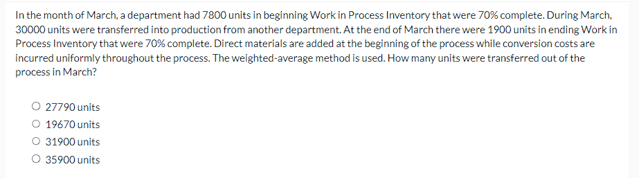 Solved In the month of March, a department had 7800 units in | Chegg.com