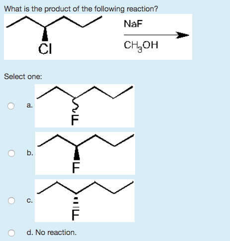 Solved What is the product of the following reaction? NaF | Chegg.com