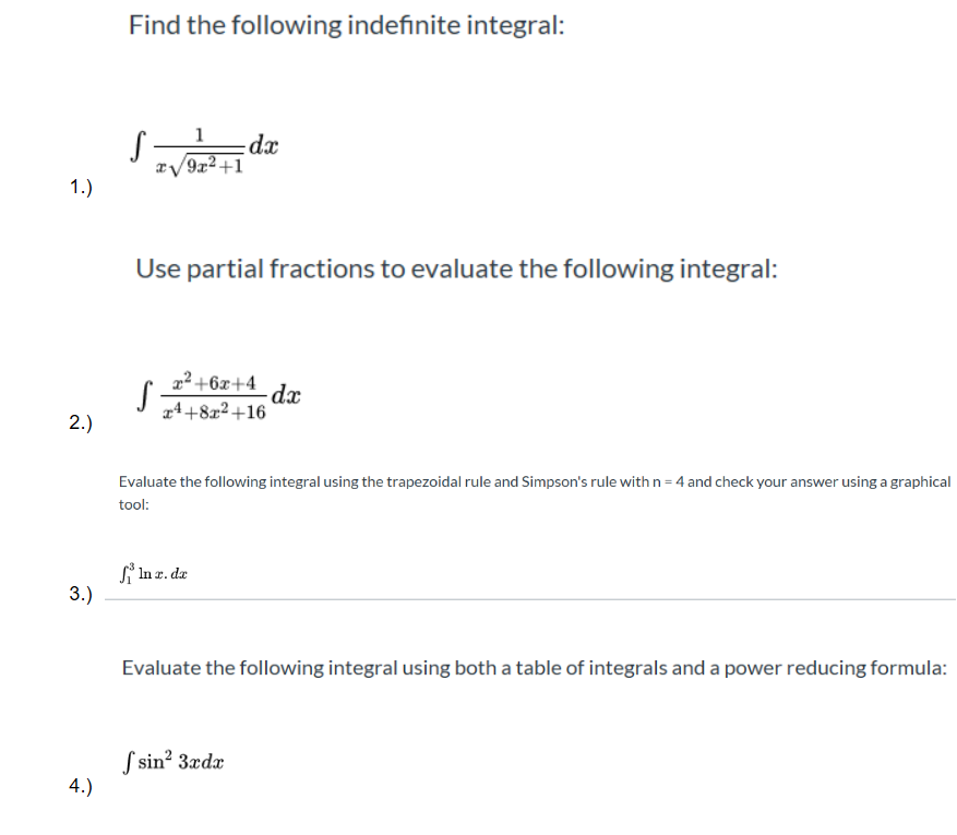 Solved Find the following indefinite integral: s 1 dx *V9c2 | Chegg.com