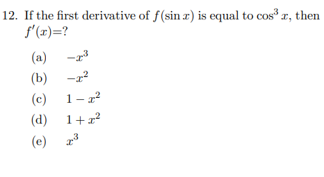 Solved If ﻿the first derivative of f(sinx) is ﻿equal | Chegg.com