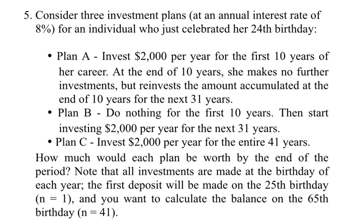 Solved 5. Consider three investment plans (at an annual | Chegg.com