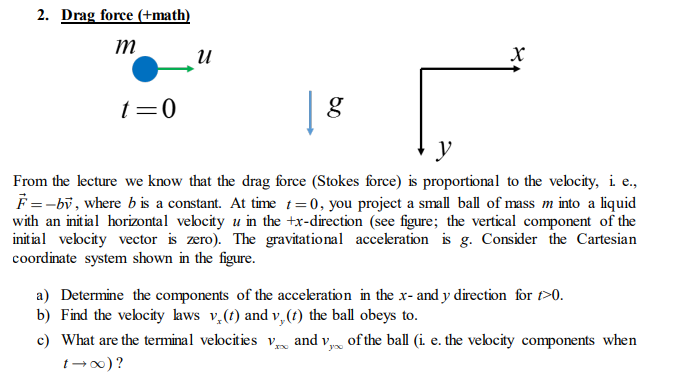 Solved From the lecture we know that the drag force (Stokes | Chegg.com