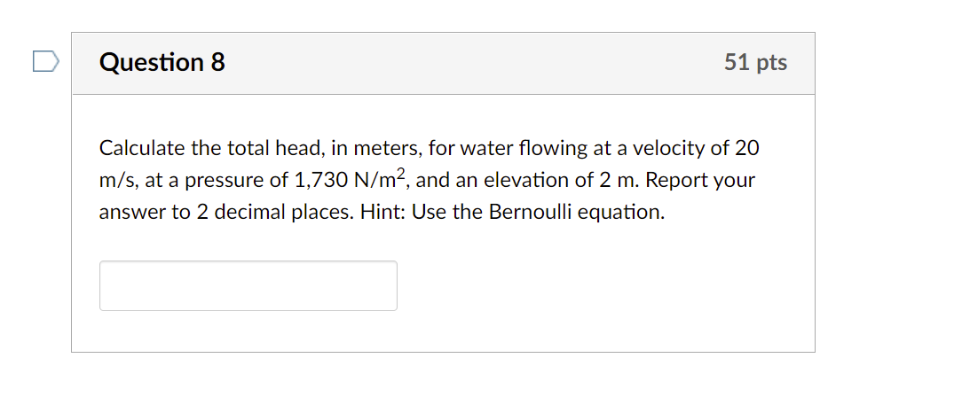 Solved Question 8 51 pts Calculate the total head, in | Chegg.com