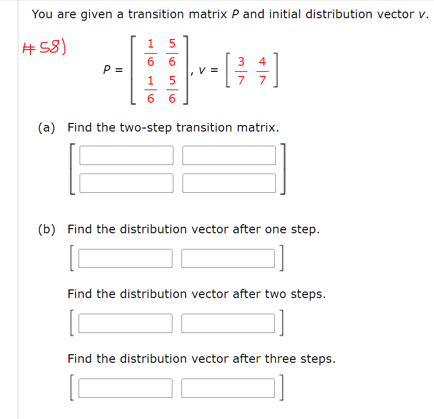 Solved You are given a transition matrix P and initial | Chegg.com