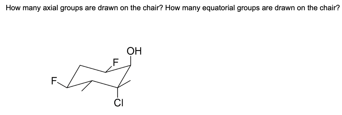 Solved How many axial groups are drawn on the chair? How | Chegg.com