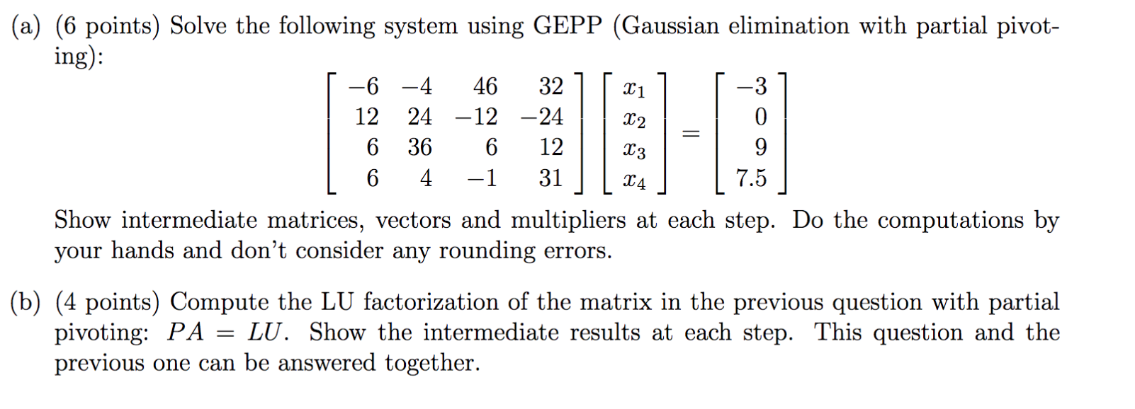 Solved (a) (6 points) Solve the following system using GEPP | Chegg.com