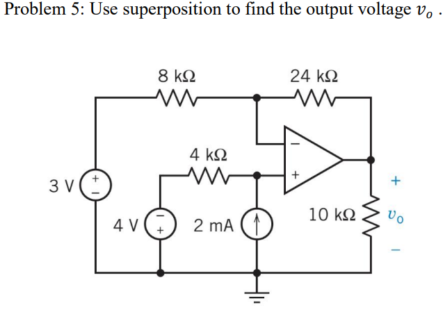 Solved Problem 5: Use superposition to find the output | Chegg.com