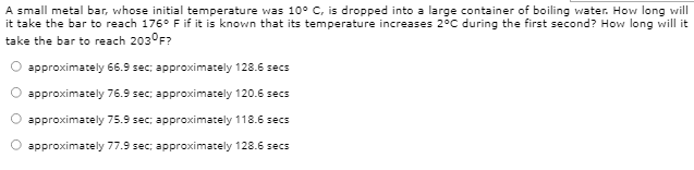 Solved A small metal bar, whose initial temperature was 10° | Chegg.com