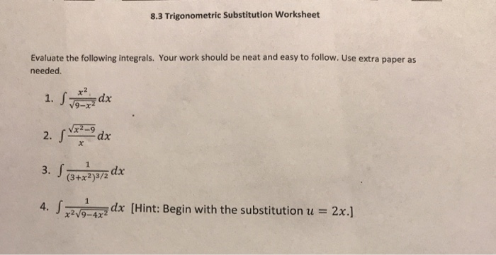 Solved 8.3 Trigonometric Substitution Worksheet Evaluate the | Chegg.com