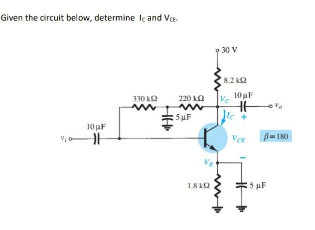Solved Given the circuit below, determine Ic and VCE. 330 | Chegg.com