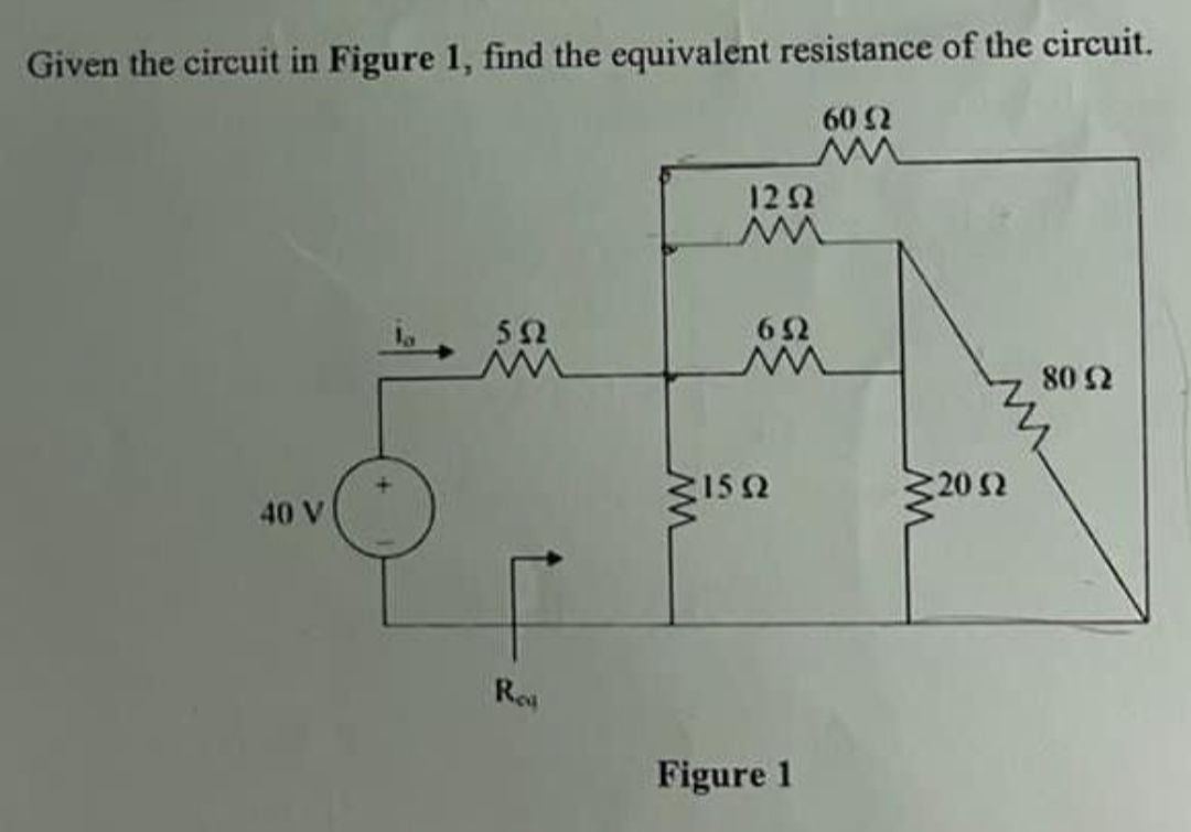Solved Given the circuit in Figure 1, find the equivalent | Chegg.com