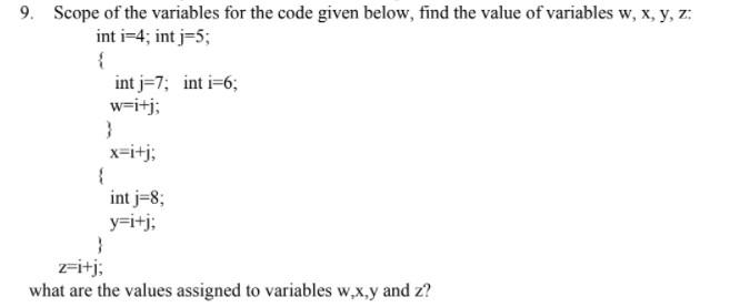 Solved 9. Scope of the variables for the code given below, | Chegg.com