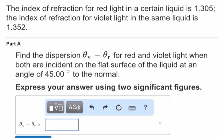 Solved The index of refraction for red light in a certain | Chegg.com