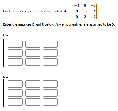 Solved Find a QR ﻿decomposition for the matrix | Chegg.com