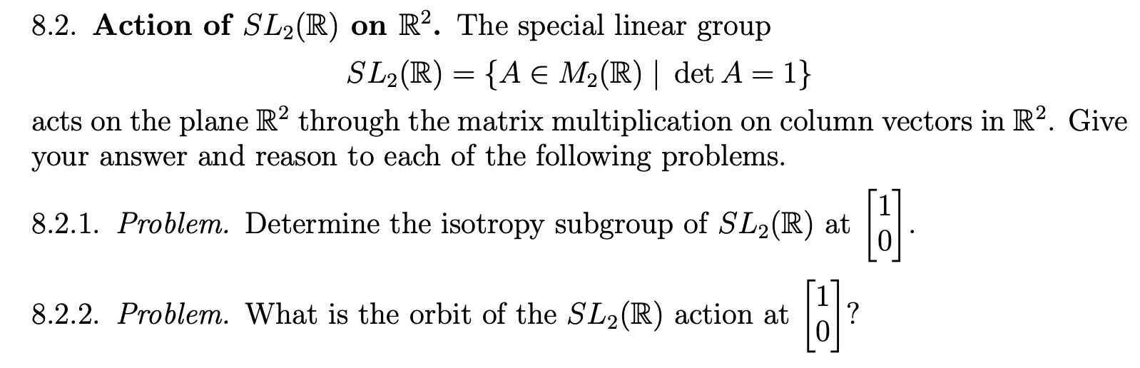 Solved 8.2. Action of SL2(R) on R2. The special linear group | Chegg.com