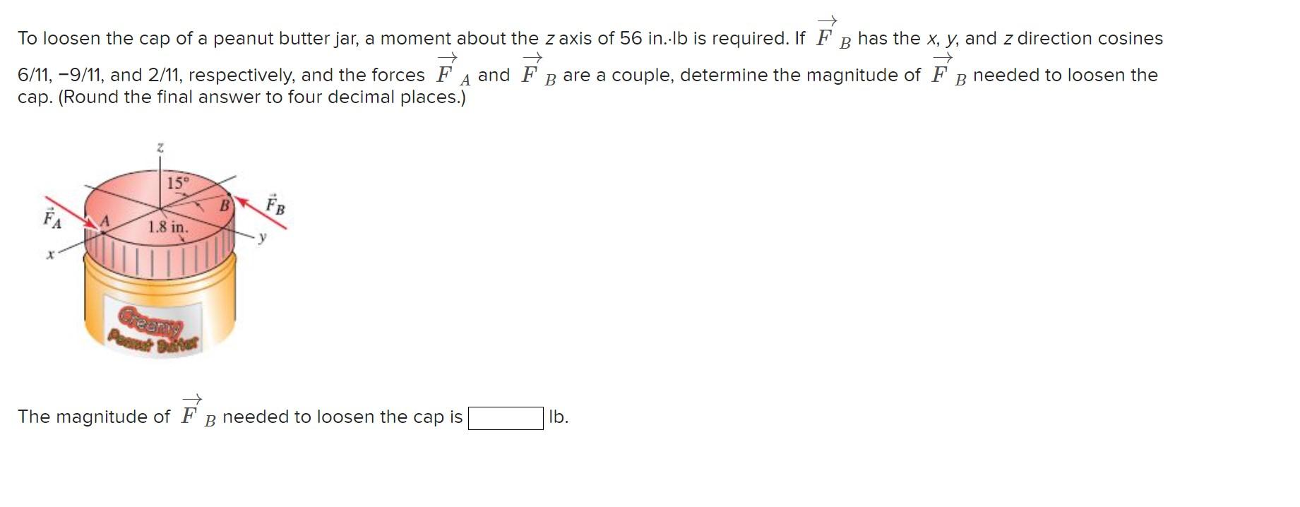 Solved To loosen the cap of a peanut butter jar, a moment | Chegg.com