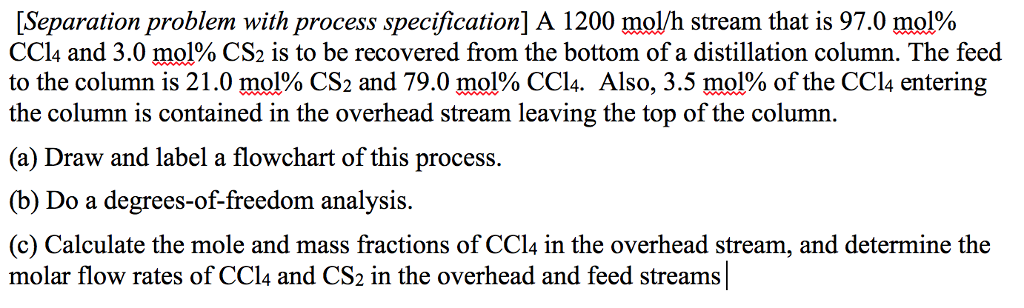 Solved [Separation problem with process specification] A | Chegg.com