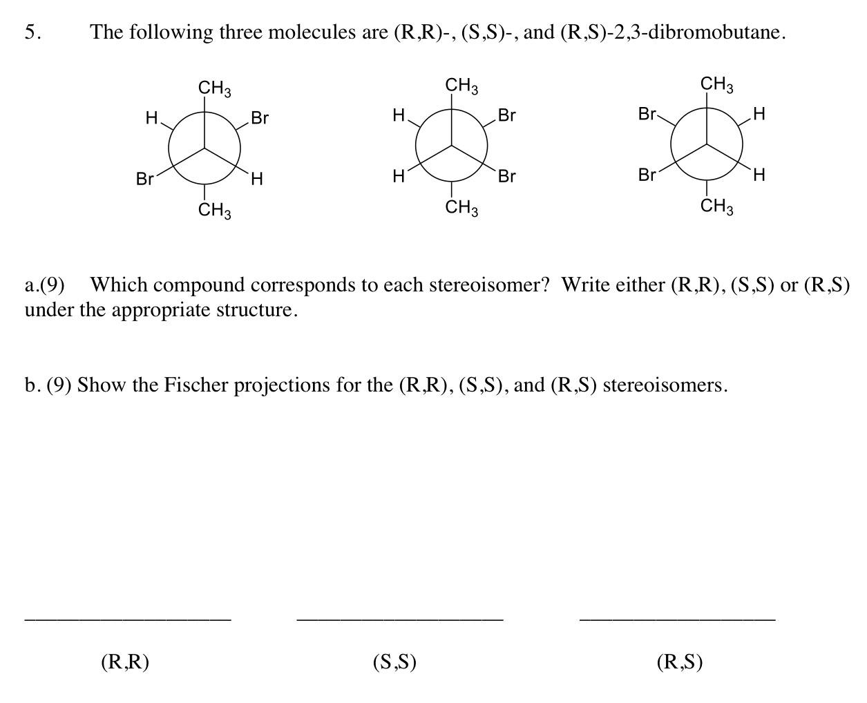 Solved 5. The following three molecules are (R,R)−,(S,S)−, | Chegg.com