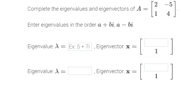 Solved Complete the eigenvalues and eigenvectors of | Chegg.com