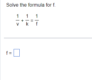 Solved Solve the formula for f. v1+k1=f1 | Chegg.com