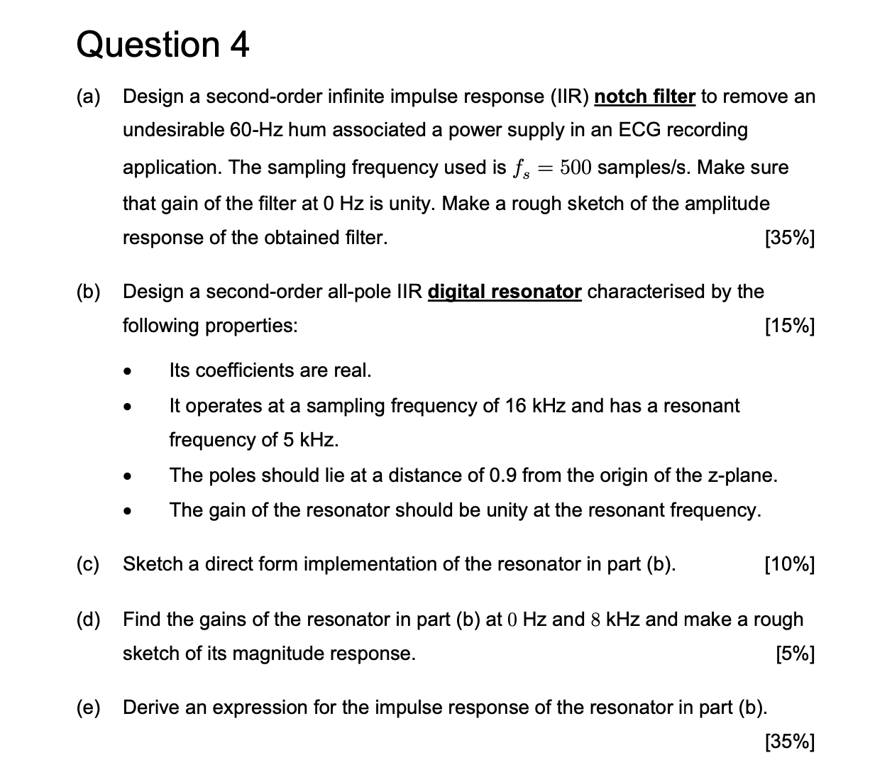 Solved Question 4 (a) Design a second-order infinite impulse | Chegg.com