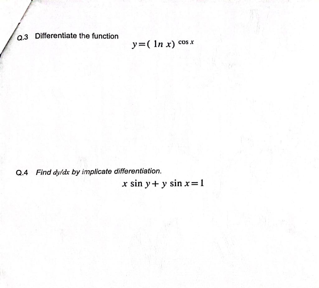 Solved Q.1 Differentiate the functions (do not simplify): | Chegg.com