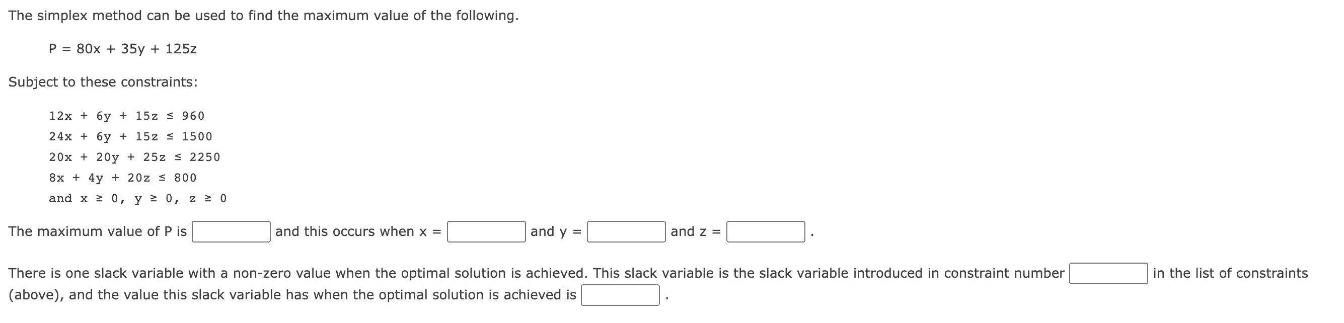 Solved The simplex method can be used to find the maximum | Chegg.com