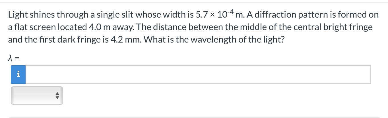 Solved Light shines through a single slit whose width is | Chegg.com