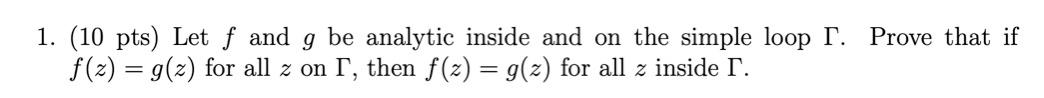 Solved 1. (10 pts) Let f and g be analytic inside and on the | Chegg.com