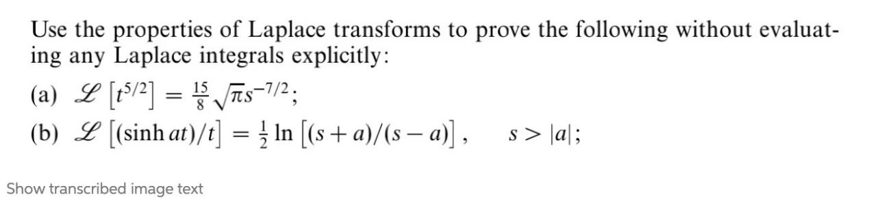 Solved Use the properties of Laplace transforms to prove the | Chegg.com