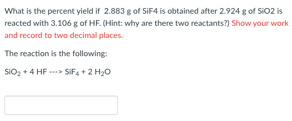 Solved What is the percent yield if 2.883 g of SiF4 is | Chegg.com
