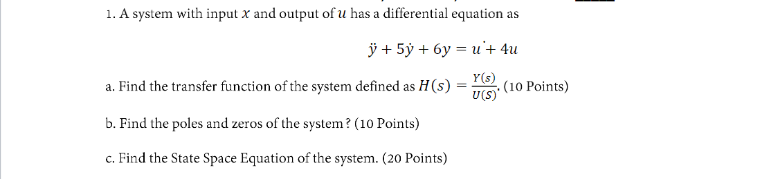 Solved 1. A system with input x and output of u has a | Chegg.com
