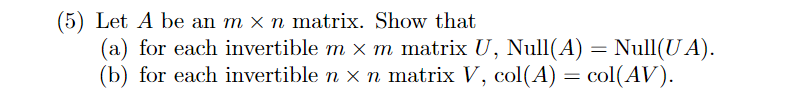 Solved (5) ﻿Let A ﻿be an m×n ﻿matrix. Show that(a) ﻿for each | Chegg.com