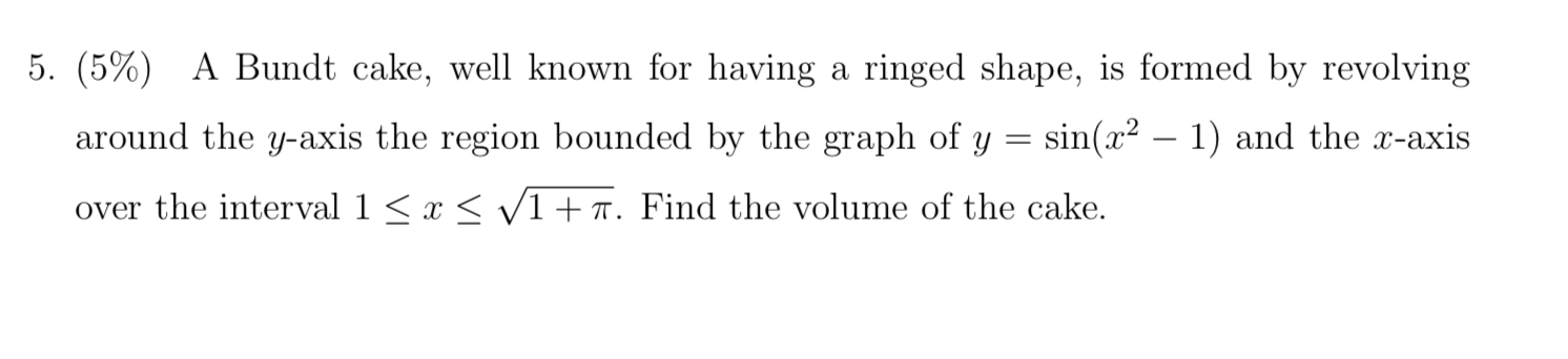 Solved 5. (5%) A Bundt cake, well known for having a ringed | Chegg.com