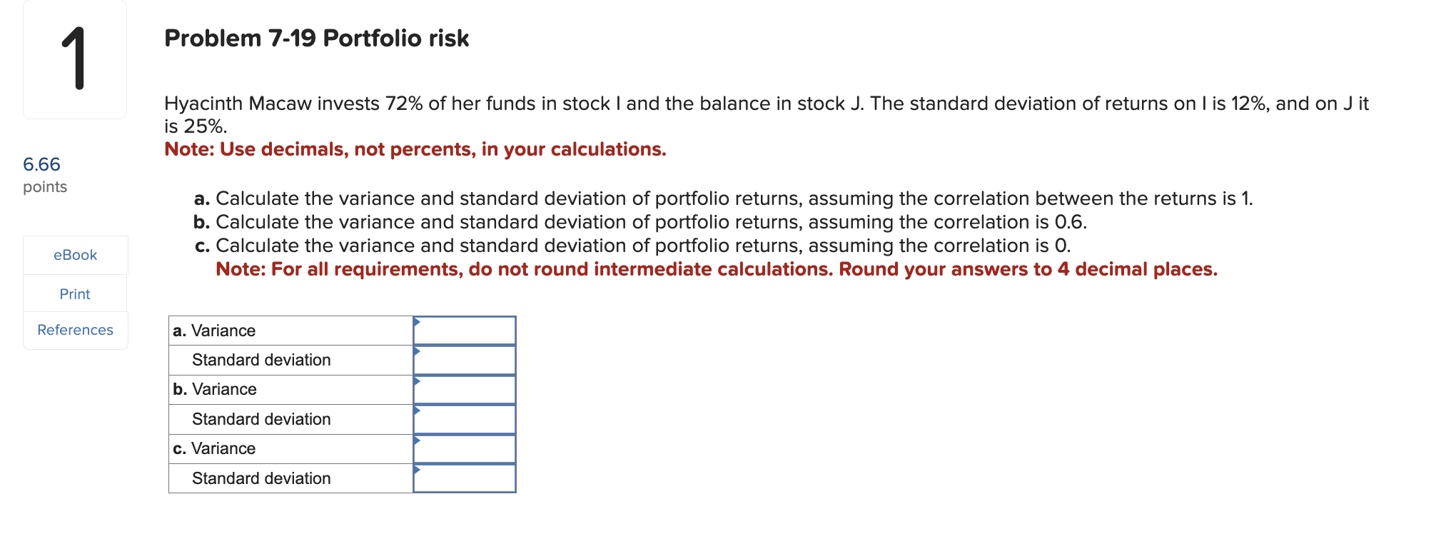Solved Problem 7-19 ﻿Portfolio riskHyacinth Macaw invests | Chegg.com