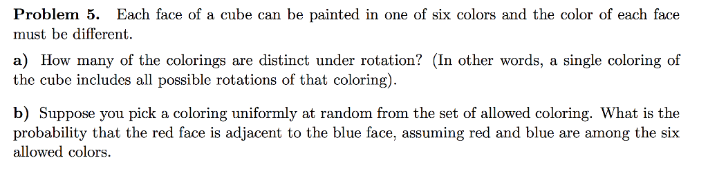 Solved Problem 5. Each face of a cube can be painted in one | Chegg.com
