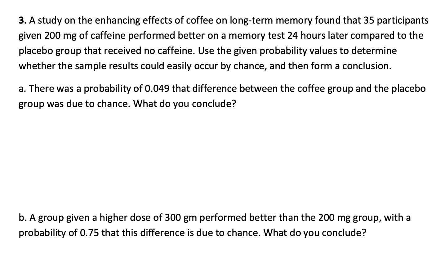 Solved 3. A study on the enhancing effects of coffee on | Chegg.com