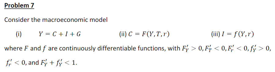 Solved Consider the macroeconomic model (i) Y=C+I+G (ii) | Chegg.com